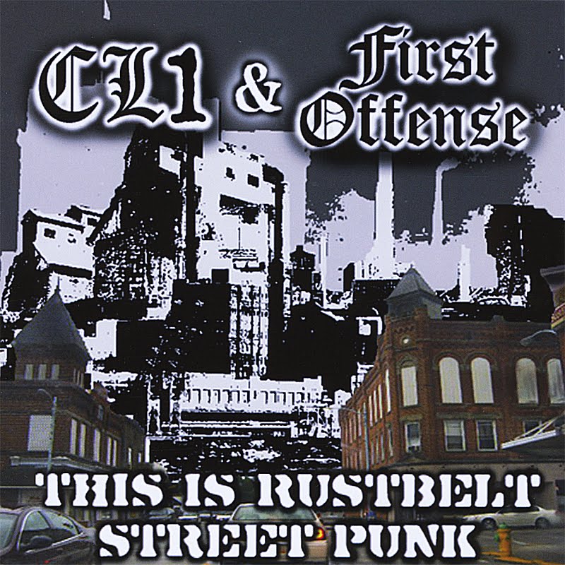 Punk och Oi!: CL1 / First Offense - This Is Rustbelt Street Punk Split CD