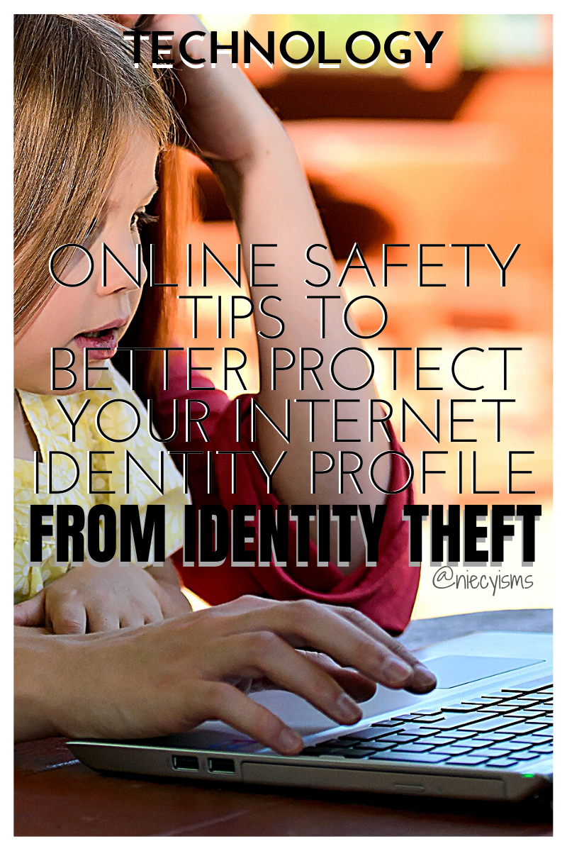 Online Safety Tips to Better Protect Your Internet Identity Profile ...