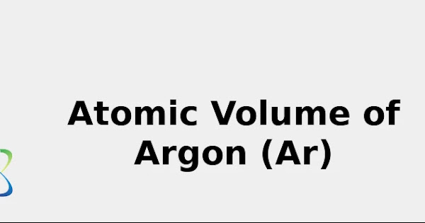 Atomic Volume of Argon (Ar) [& Color, Uses, Discovery ... 2022