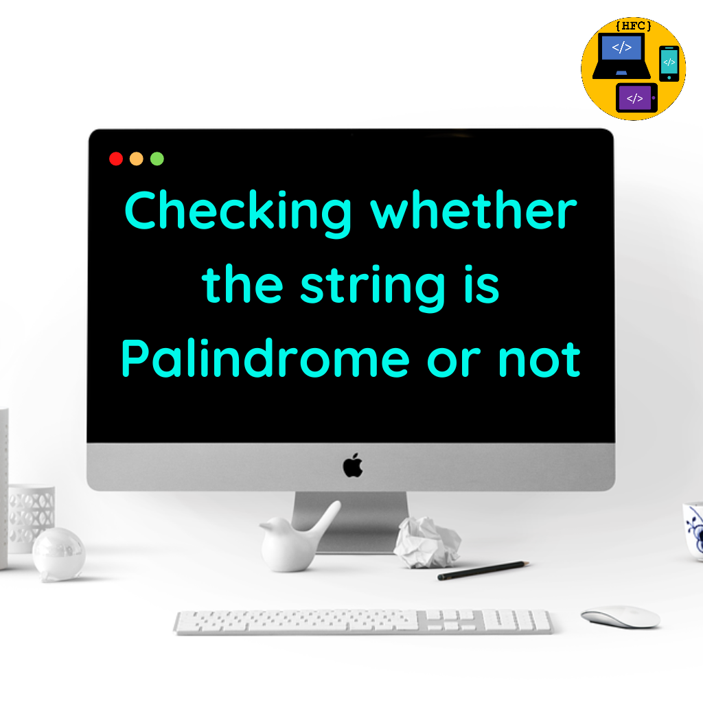 C Program To Check Whether A String Is Palindrome Or Not String Manipulation In C C