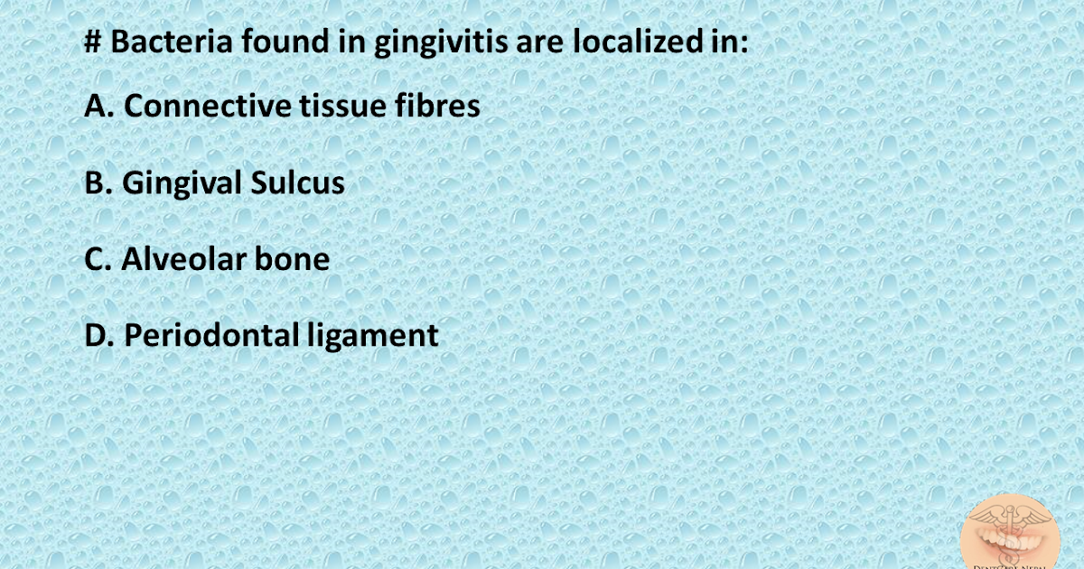 Dentosphere : World of Dentistry: Bacteria found in gingivitis are ...
