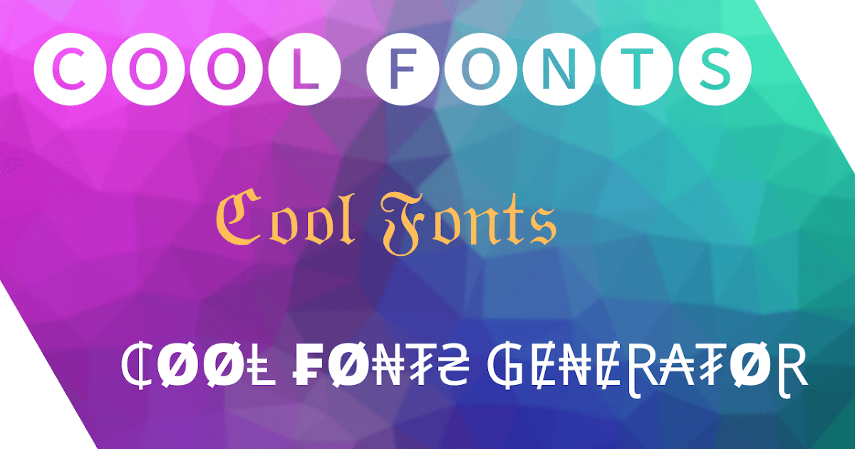 Cool Font Generator { Copy and Paste } Cool & Fancy Text Fonts ~ Text ...