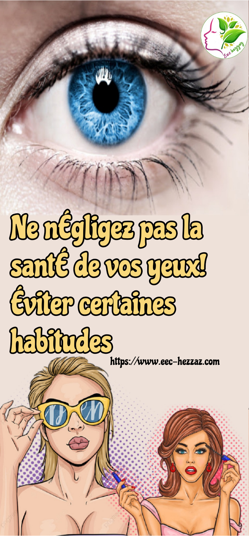 Ne négligez pas la santé de vos yeux! Éviter certaines habitudes