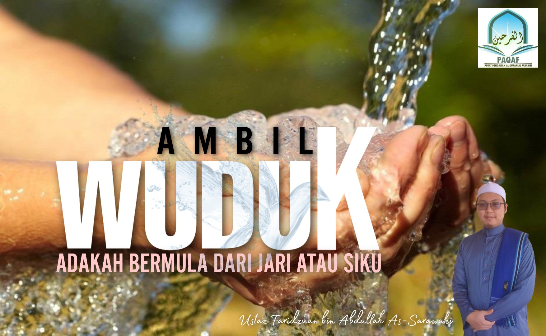 MEMBASUH TANGAN HINGGA SIKU, ADAKAH DARI JARI ATAU SIKU? MEMBASUH TANGAN HINGGA SIKU, ADAKAH DARI JARI ATAU SIKU?