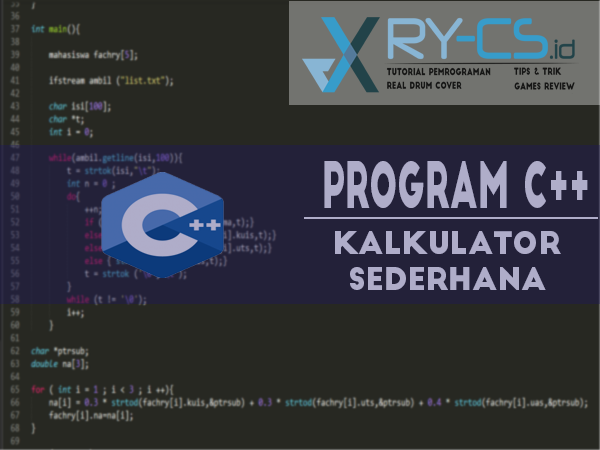 Kalkulator Sederhana Menggunakan C++ | XRY-CS