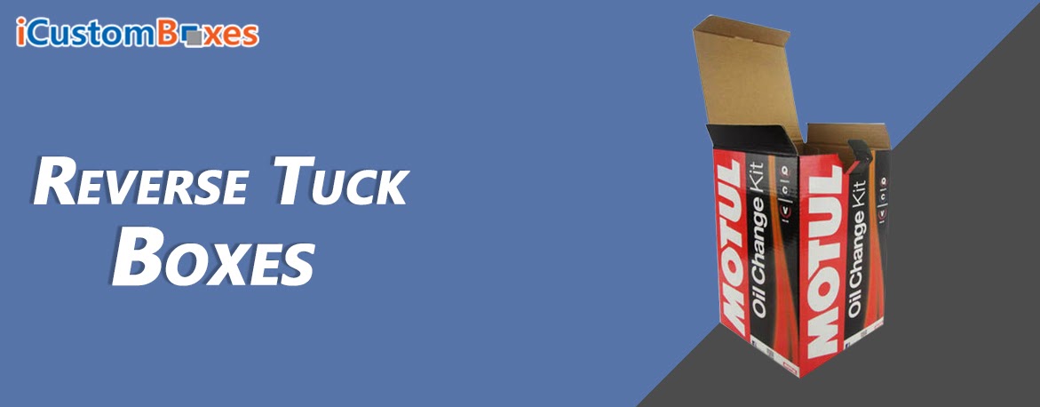 Benefits of Straight And Reverse Tuck End Boxes