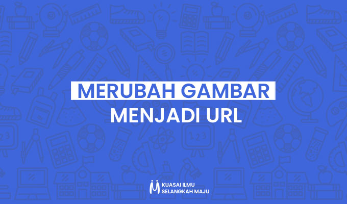 Cara Mudah Merubah Gambar Menjadi URL - Mingseli