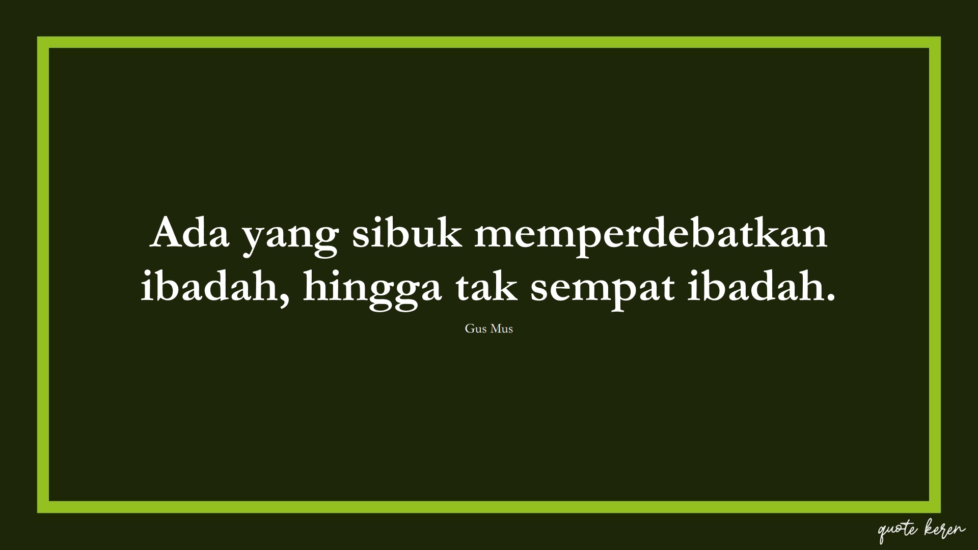 √ 35 Kata-Kata Bijak Gus Mus - Quote Keren
