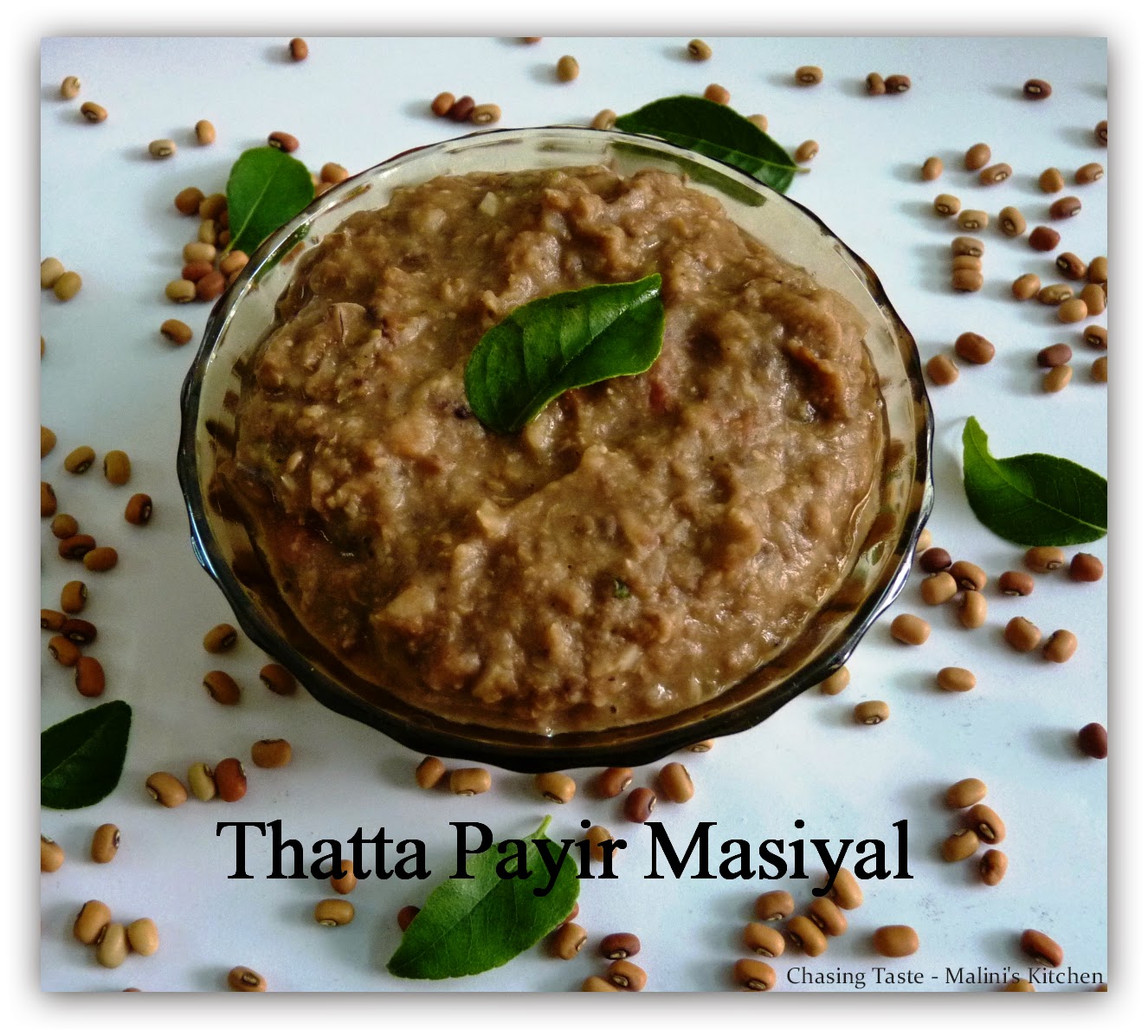Chasing Taste: Thatta Payir Masiyal / Mashed Cowpeas