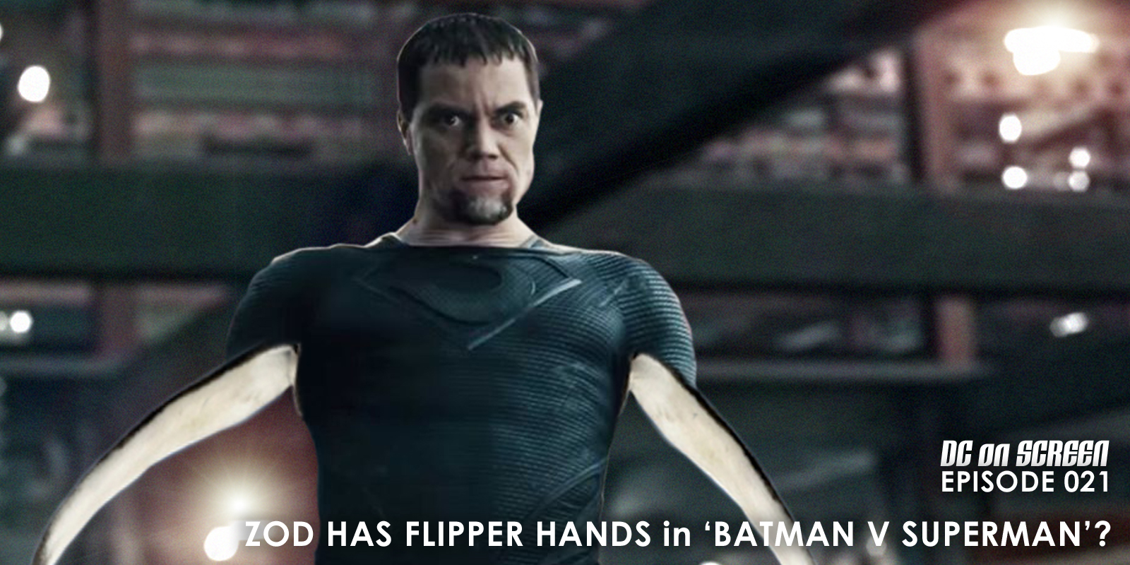 DC on SCREEN | DC Studios News/Review: General Zod to Have Flippers in 'Batman v Superman'