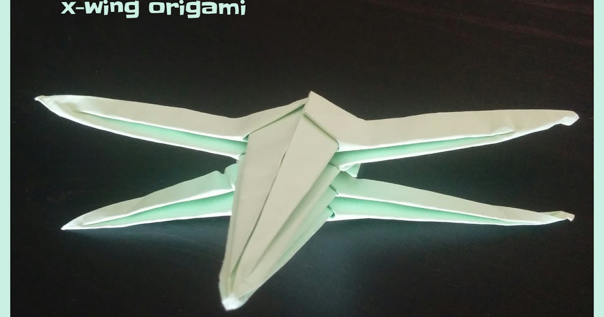 Recursos Coronados : X-WING DE ORIGAMI