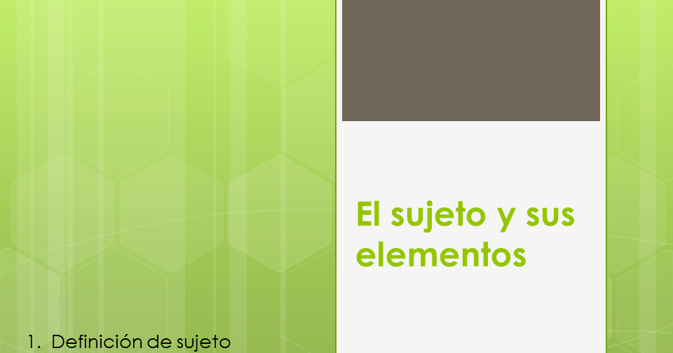 Letras y Sentimiento: El sujeto: elementos y tipos.