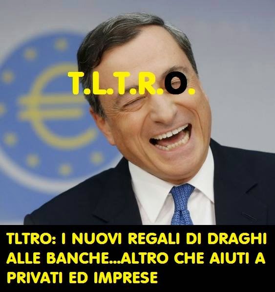 Salvatore Tamburro: LA BUFALA DELLE TLTRO AL SERVIZIO DELL'ECONOMIA REALE