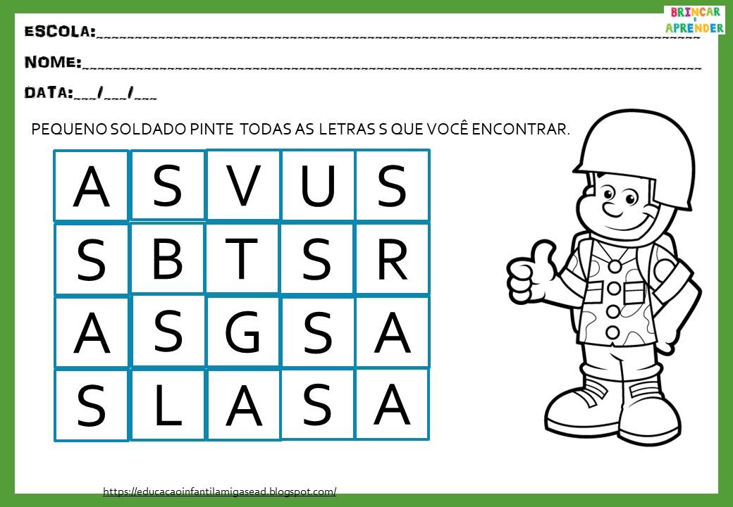 EDUCAÇÃO INFANTIL: ATIVIDADES LETRA S DE SOLDADO