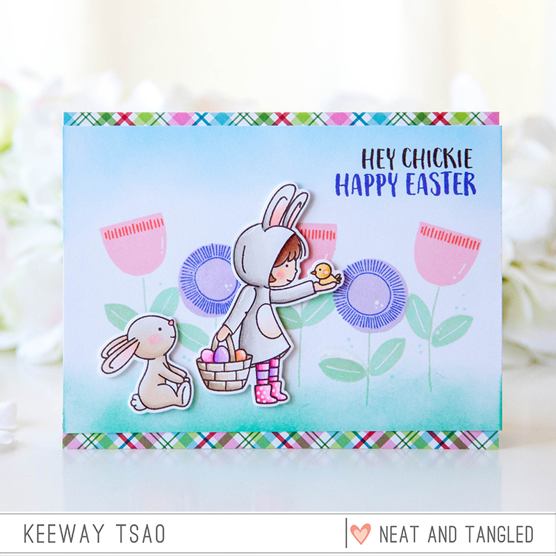 Hey Chickie Happy Easter with Keeway - Neat and Tangled