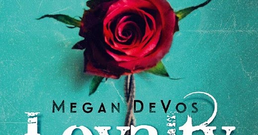 The Reading's Love: RECENSIONE "Loyalty" di Megan DeVos