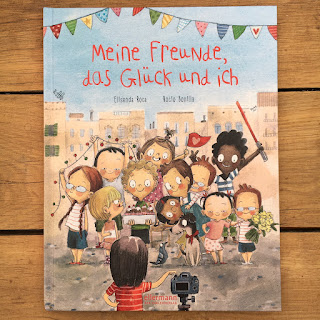 Kinderbuchblog Familienbücherei: Meine Freunde, das Glück und ich