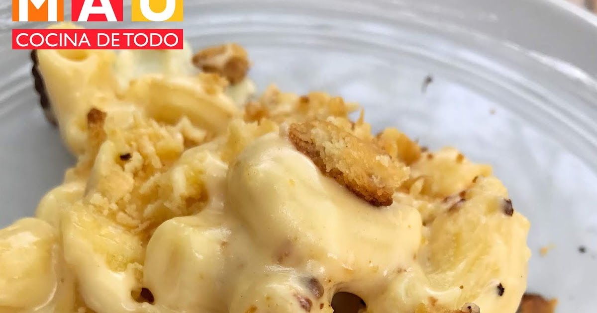 Mau Cocina de Todo: Mac and Cheese (Macarrón con Queso)