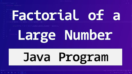 How To Calculate Large Factorials Using Big Integer In Java how-to-calculate-large-factorials-using-big-integer-in-java