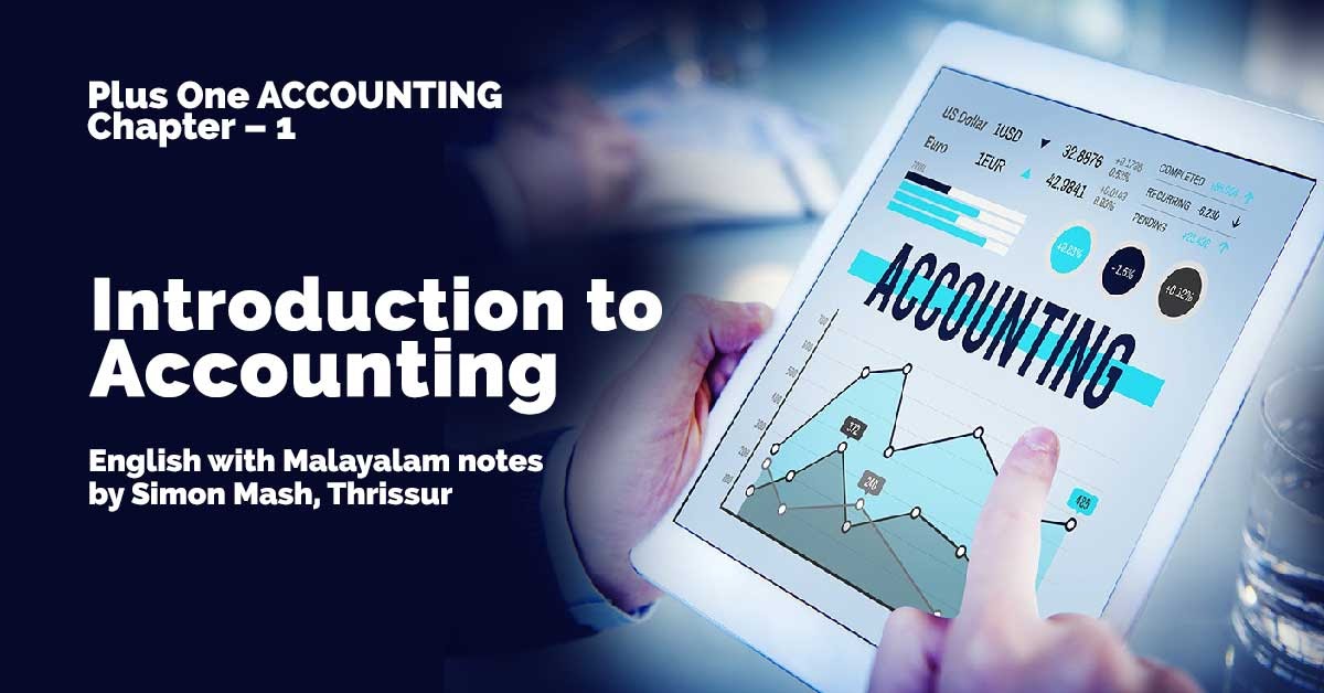 Plus One Accountancy Notes Chapter 1 Introduction to Accounting - Simon ...