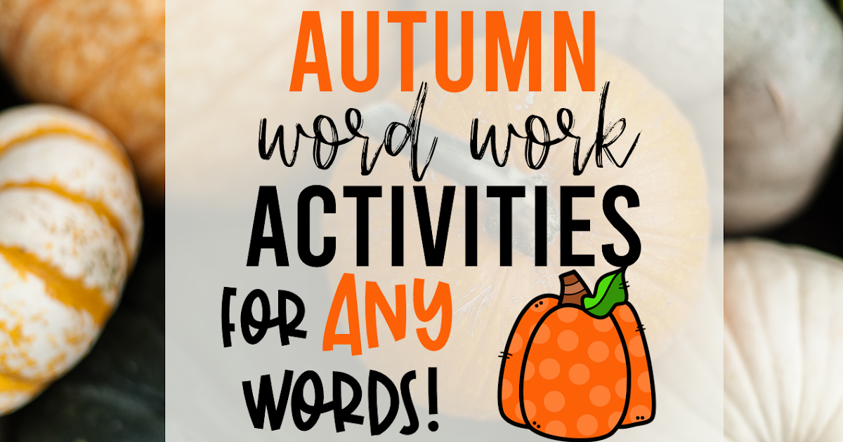 Fall Themed Word Work Spelling Activities for ANY Words | Mrs. Bremer's ...