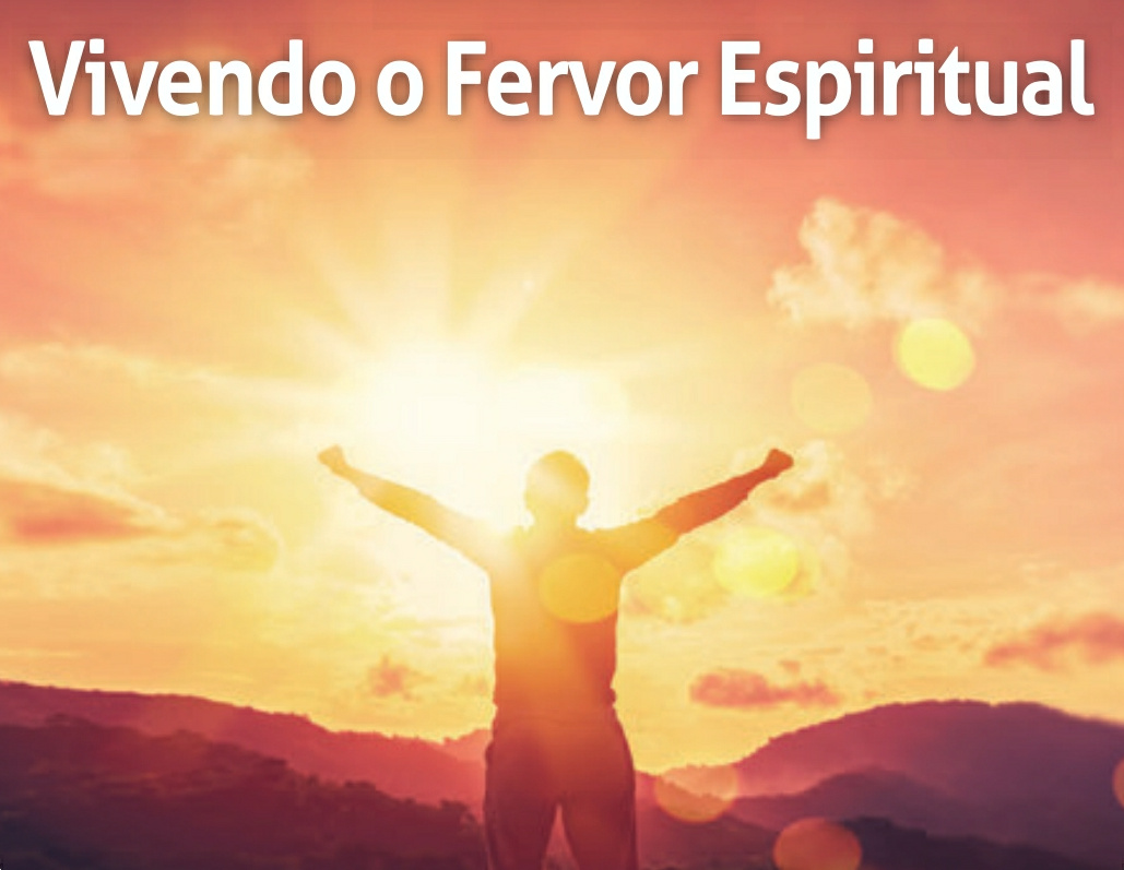 Lição 9 - Vivendo o Fervor Espiritual ~ Revista Cristão Alerta
