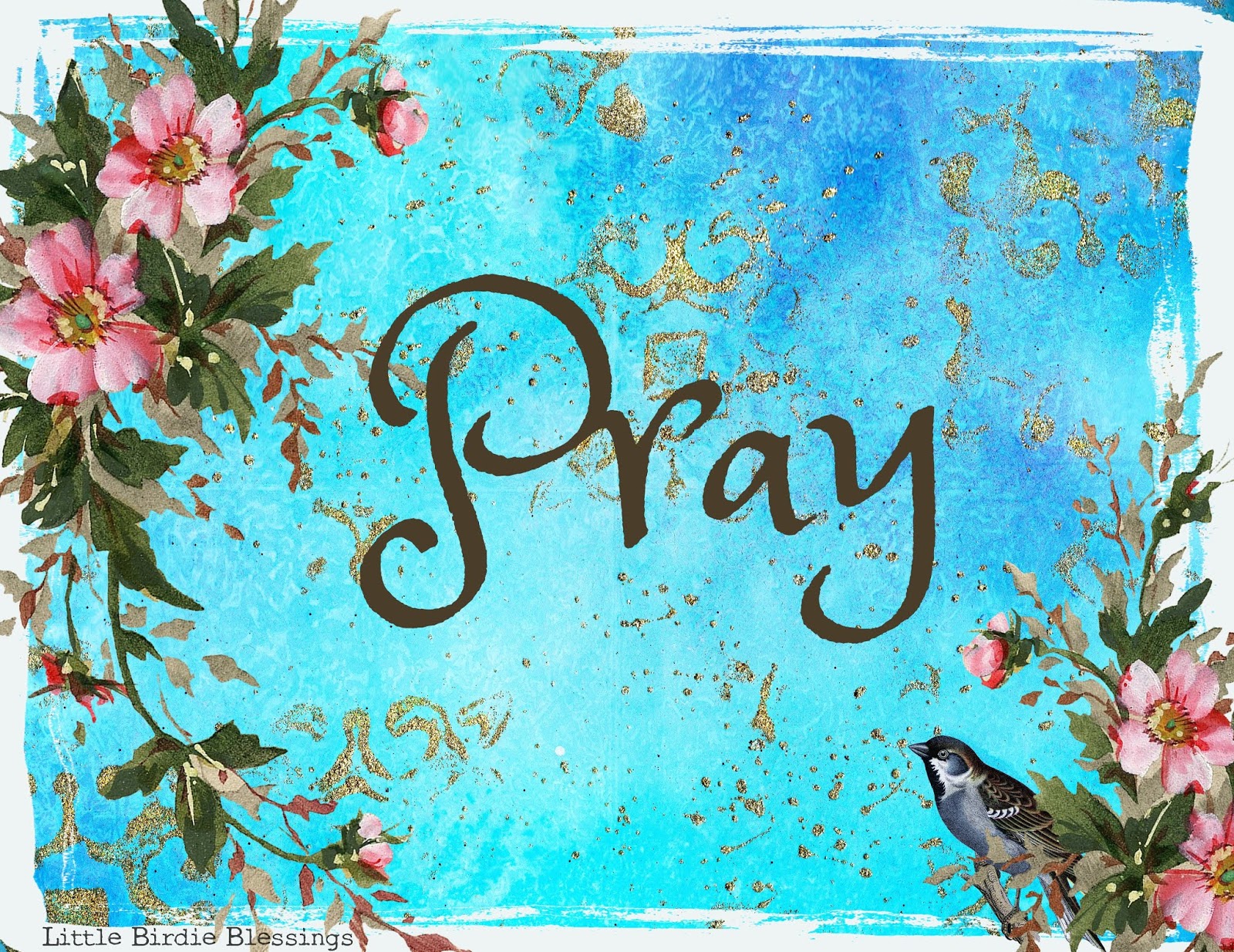Little Birdie Blessings : Prayer & Free Pretty Prayer Graphic