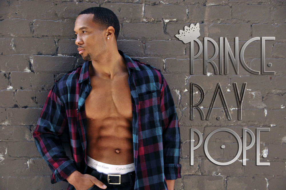 MODEL FEATURE: PRINCE RAY POPE