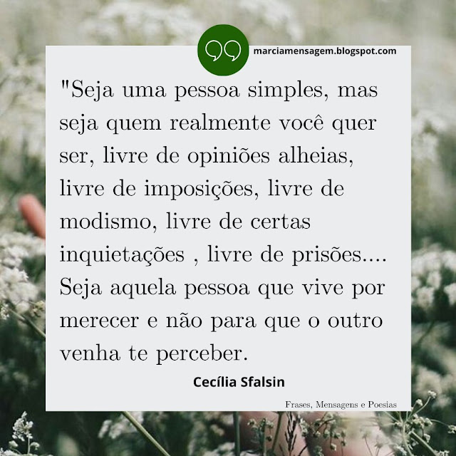 Frases,Mensagens e Poesias: Seja Uma Pessoa Simples