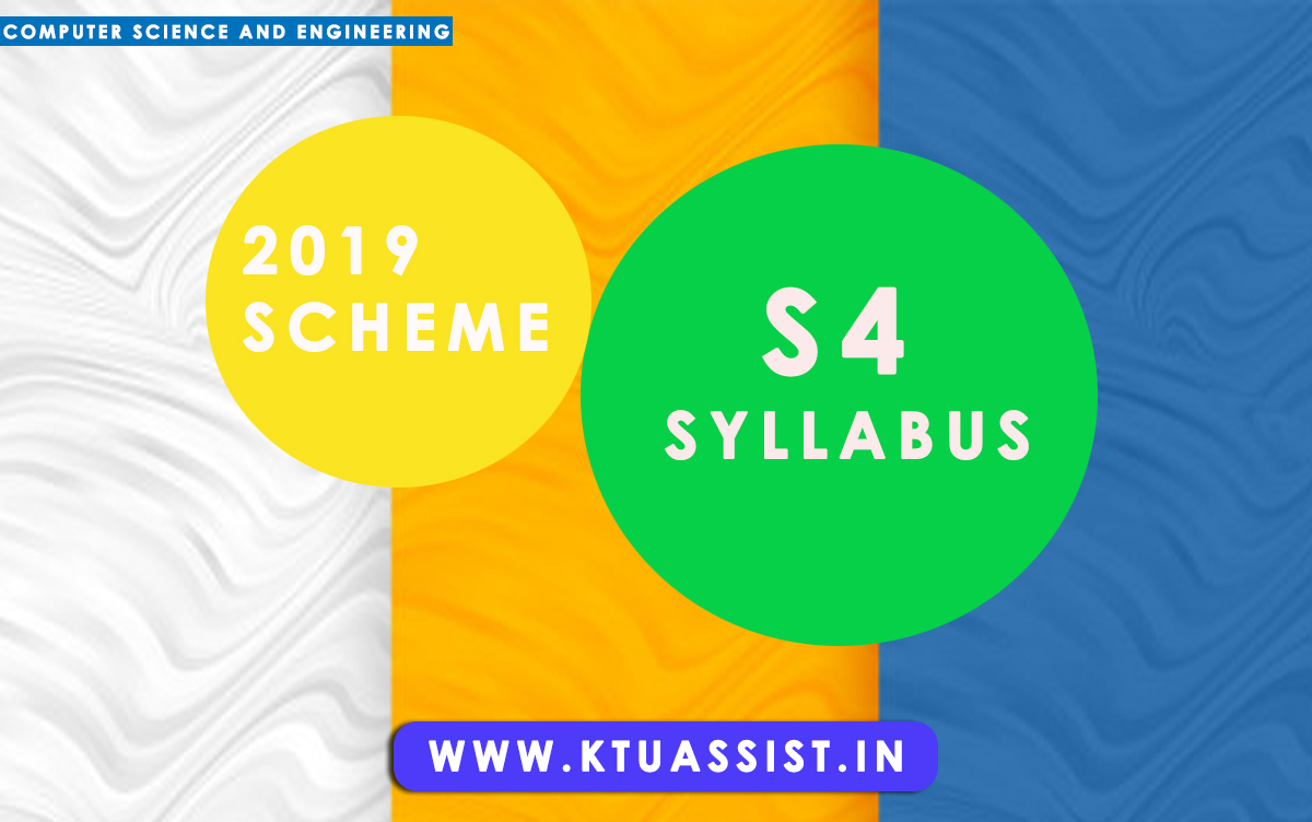 KTU S4 COMPUTER SCIENCE AND ENGINEERING SYLLABUS | 2019 SCHEME - KTU ASSIST