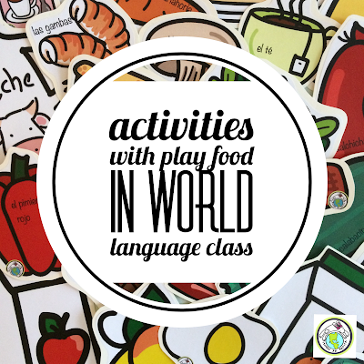 Activities with Play Food in the World Language Classroom | Mundo de Pepita
