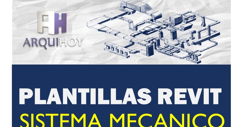 Plantilla Revit Sistemas Mecanicos / Revit Template Mechanical (RTE) | ArquiHoy-Revit