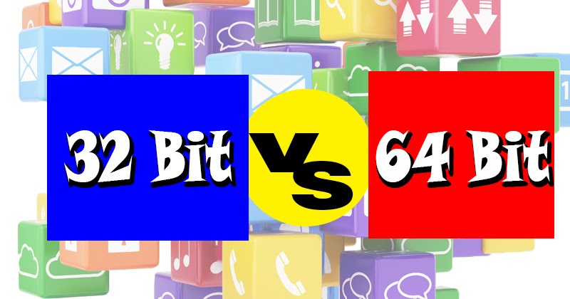 Perbedaan Sistem Operasi 32 Bit & 64 Bit - MESUJI TEKNO