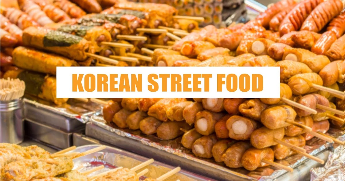 10 Most Delicious Korean Street Food Every Traveler Must Try | The Girl ...