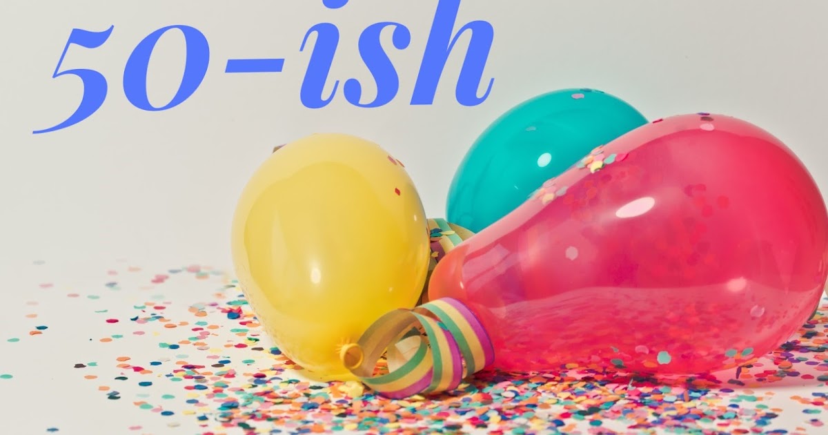 My Really, Real Reality: 50-ish