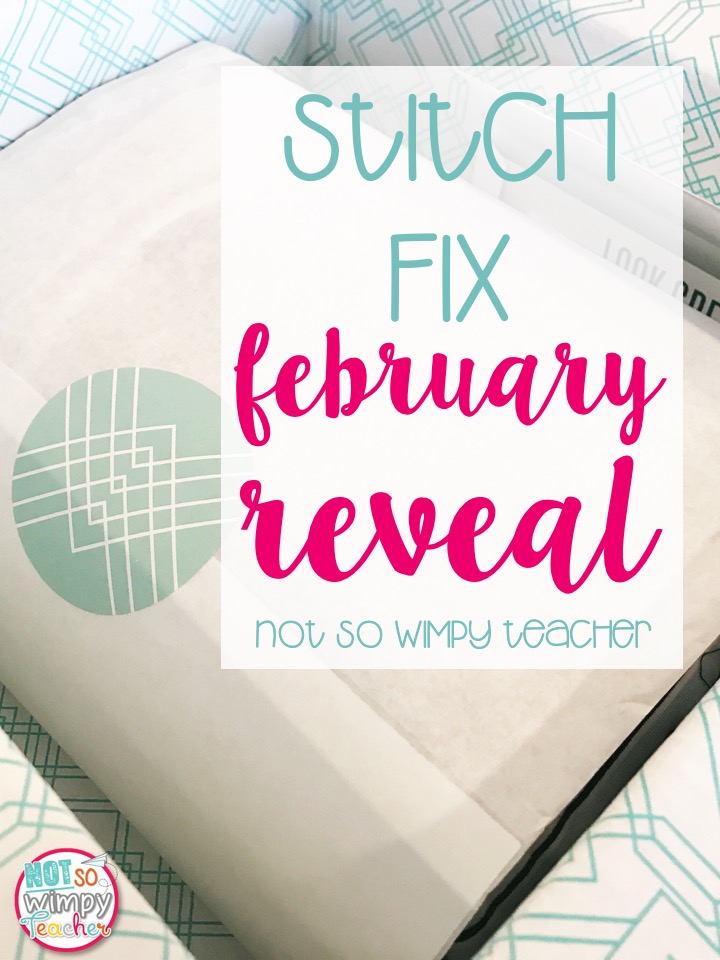 February Stitch Fix Reveal - Not So Wimpy Teacher