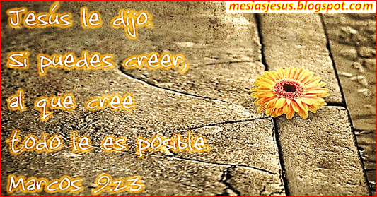 Mesías Jesús: Al Que Cree Todo Le Es Posible 1|2