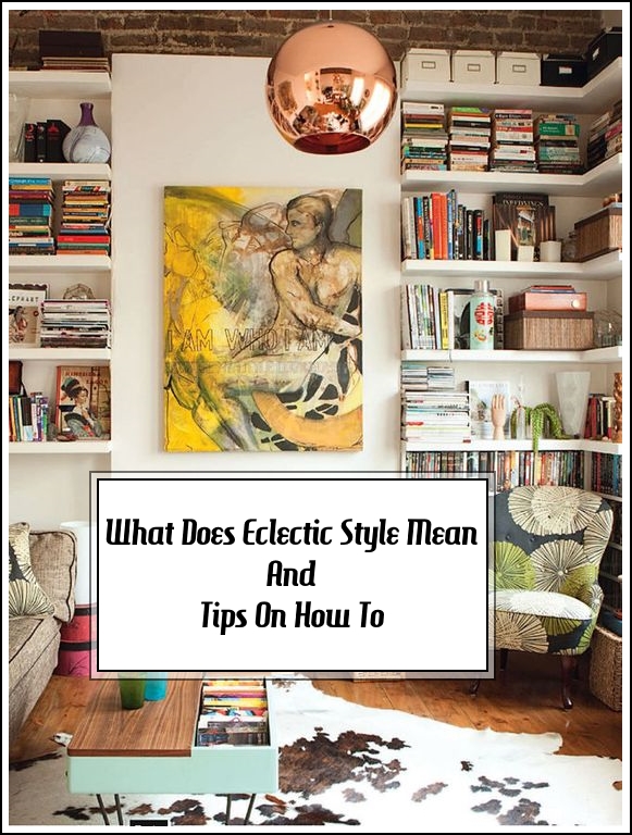 What Does Eclectic Style Mean? | INTO DECOR