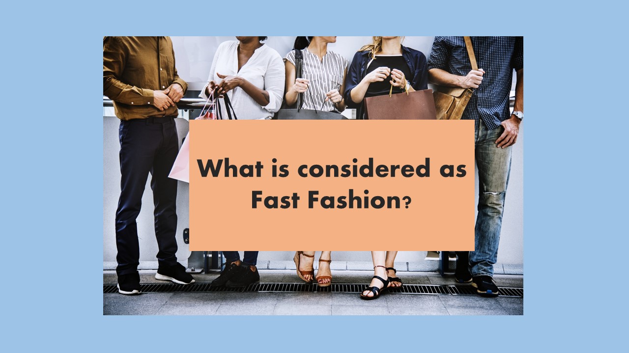What is Fast Fashion?