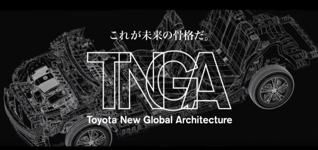 Toyota Today: TNGA PLATFORM (TOYOTA NEW GLOBAL ARCHITECTURE)