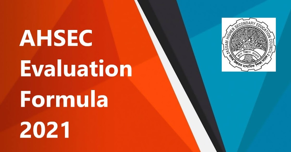 AHSEC HS Final Result 2021 – Check Evaluation Formula