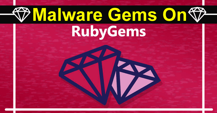 700 Malicious Gems Uploaded by Hackers to RubyGems Repository