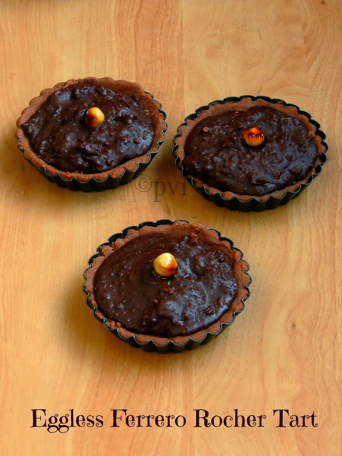 Priya's Versatile Recipes: Eggless Ferrero Chocolate Tart
