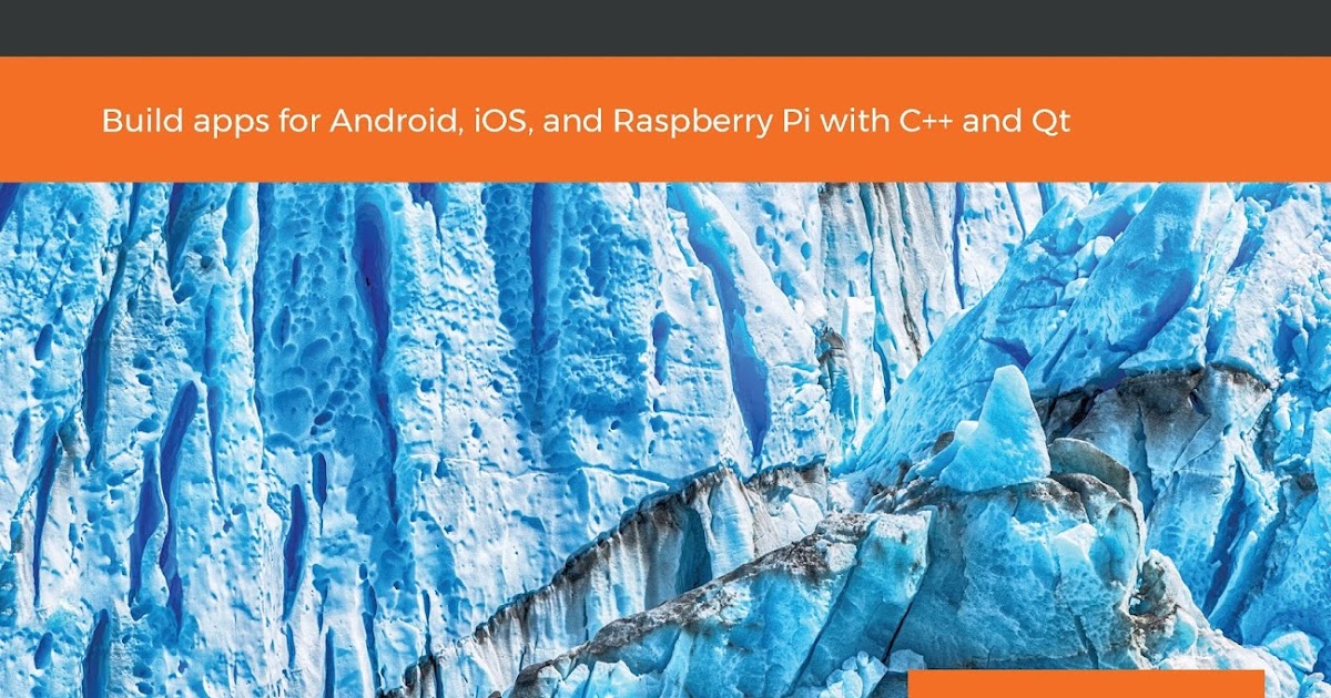 Qt Linux And Everything Mobile And Embedded Development With Qt
