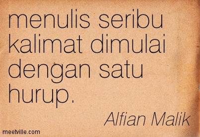 Menulis... Menulislah...: Quotes of Menulis