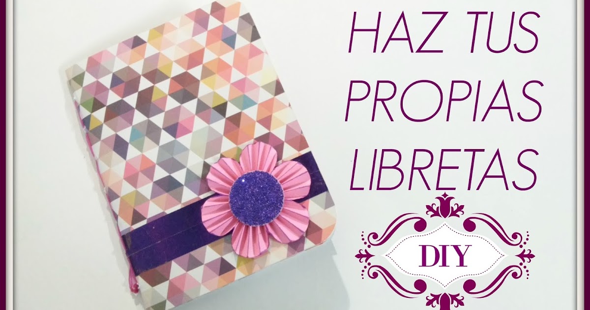Haz tus propias libretas fácil y rápido