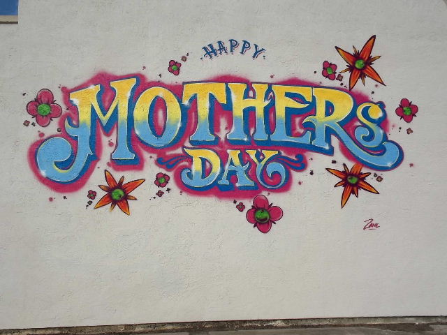 Not Fade Away: Happy Mothers Day Mural - Escondido, CA, USA