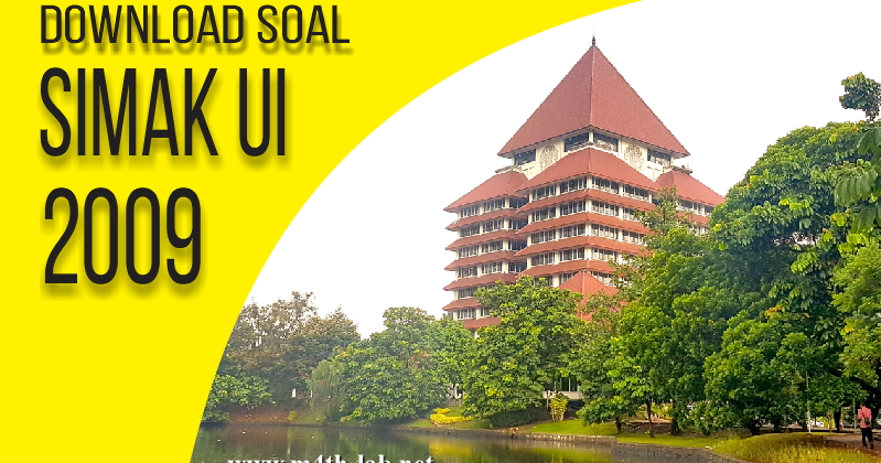 Download Soal SIMAK UI Tahun 2009 Lengkap - M4TH-LAB