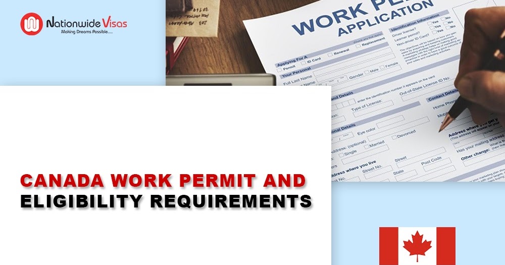 Canada work permit and the eligibility requirements