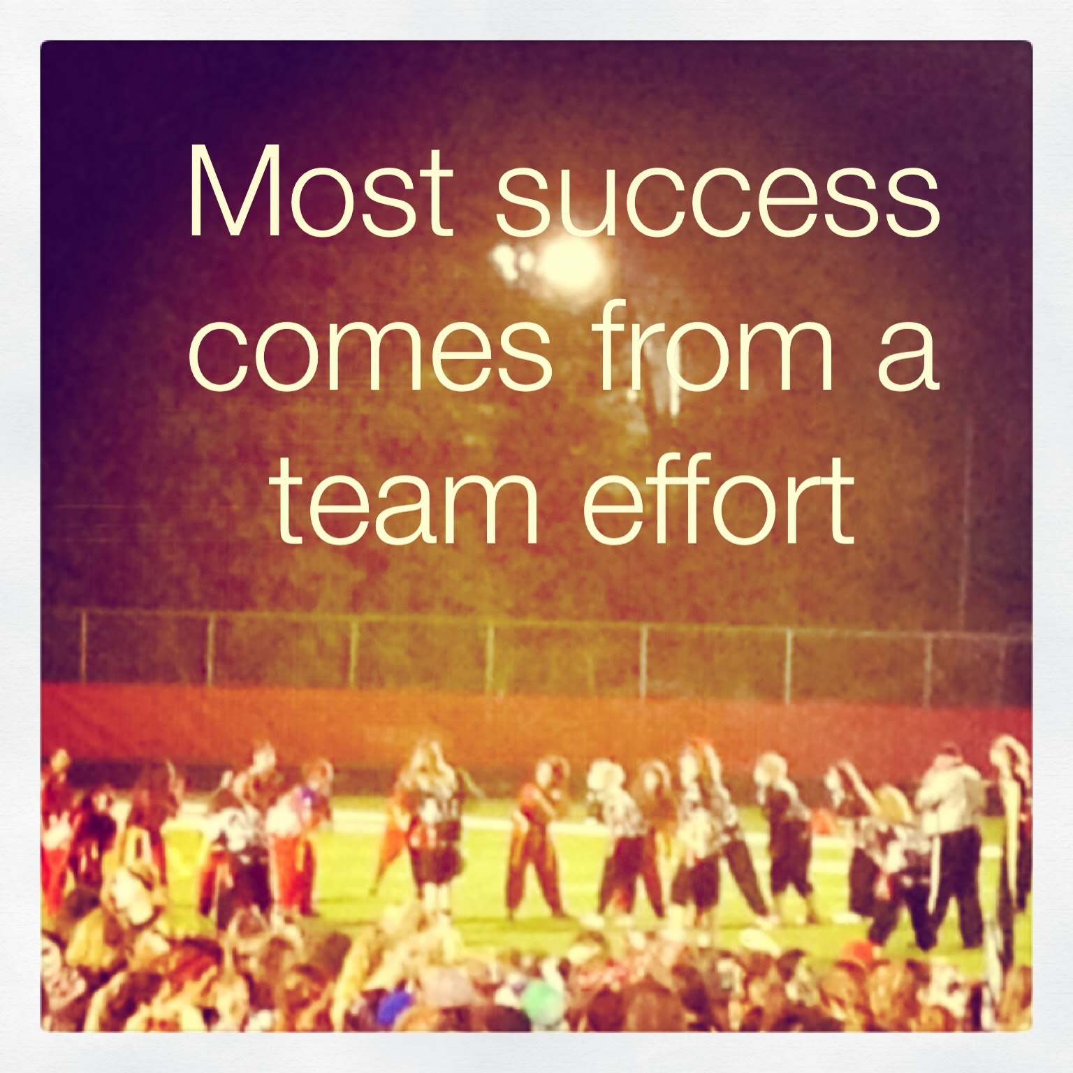 Most success comes from a team effort